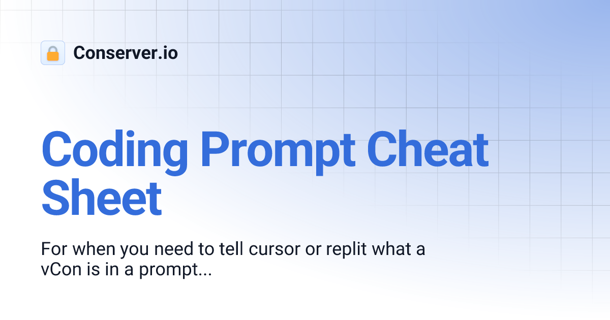 Coding Prompt Cheat Sheet | Conserver.io